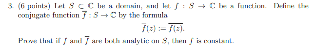 Solved 3. (6 points) Let S CC be a domain, and let f :S → C | Chegg.com