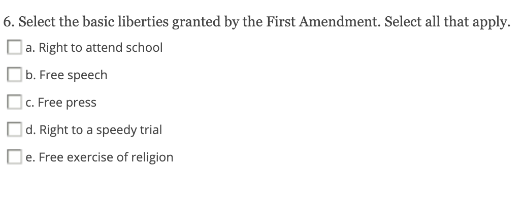 Solved 6. Select the basic liberties granted by the First | Chegg.com