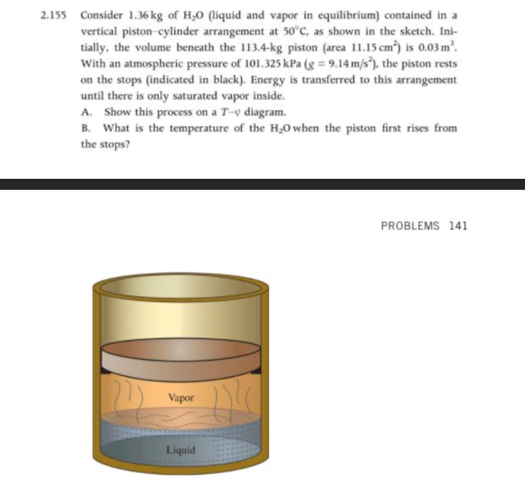 Solved 2.155 ﻿Consider 1.36 ﻿kg of H2O (liquid and vapor in | Chegg.com