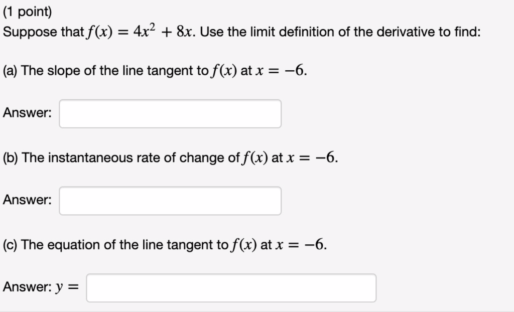 Solved (1 point) Suppose that f(x) = 4x2 + 8x. Use the limit | Chegg.com