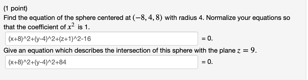 Solved Find the equation of the sphere centered at | Chegg.com