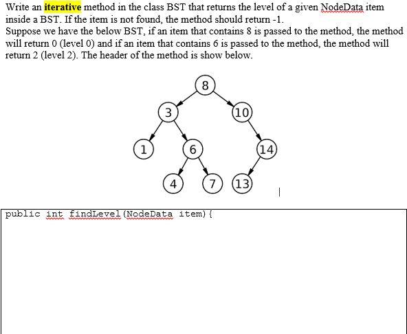 Solved Write An Iterative Method In The Class Bst That 