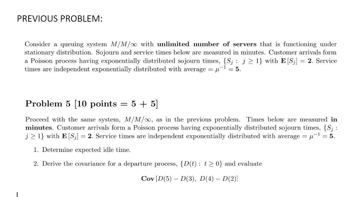 Solved PREVIOUS PROBLEM: Consider a queuing system M/M/ with | Chegg.com