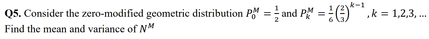 Solved -1 Q5. Consider the zero-modified geometric | Chegg.com