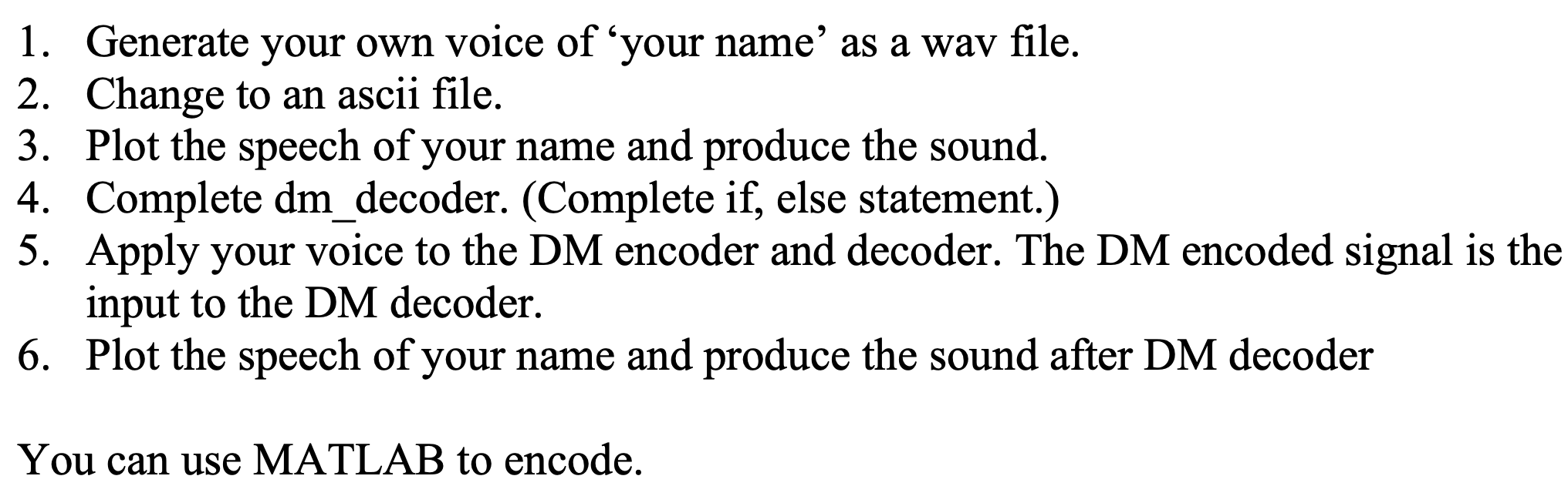 Solved 1. Generate your own voice of 'your name' as a wav | Chegg.com