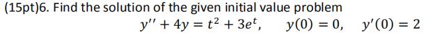 Solved 15pt)6. Find the solution of the given initial value | Chegg.com