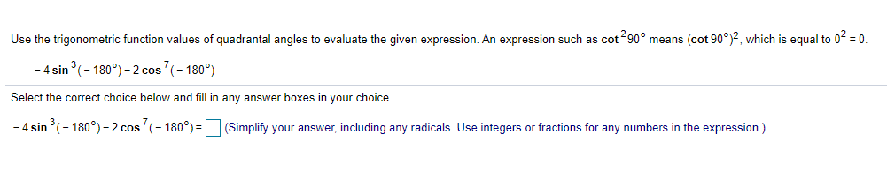 Solved Use the trigonometric function values of quadrantal | Chegg.com