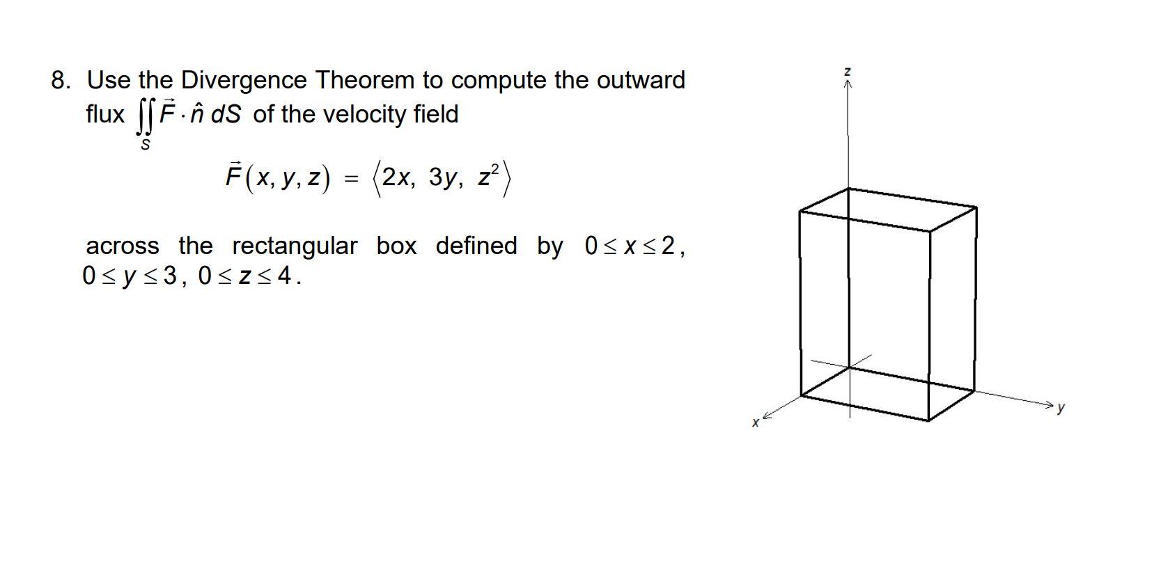 Solved 8. Use the Divergence Theorem to compute the outward | Chegg.com