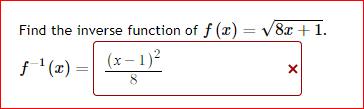 Solved Find the inverse function of f(x)=8x+1. | Chegg.com