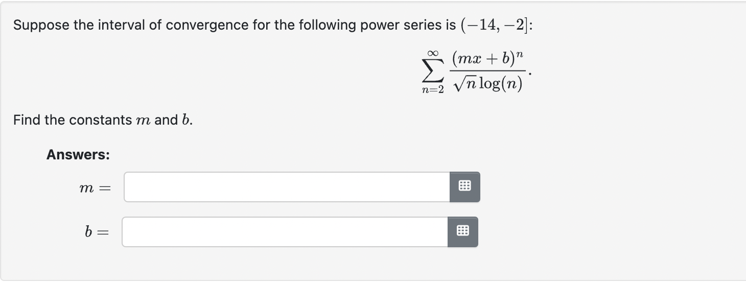 Solved Suppose the interval of convergence for the following | Chegg.com