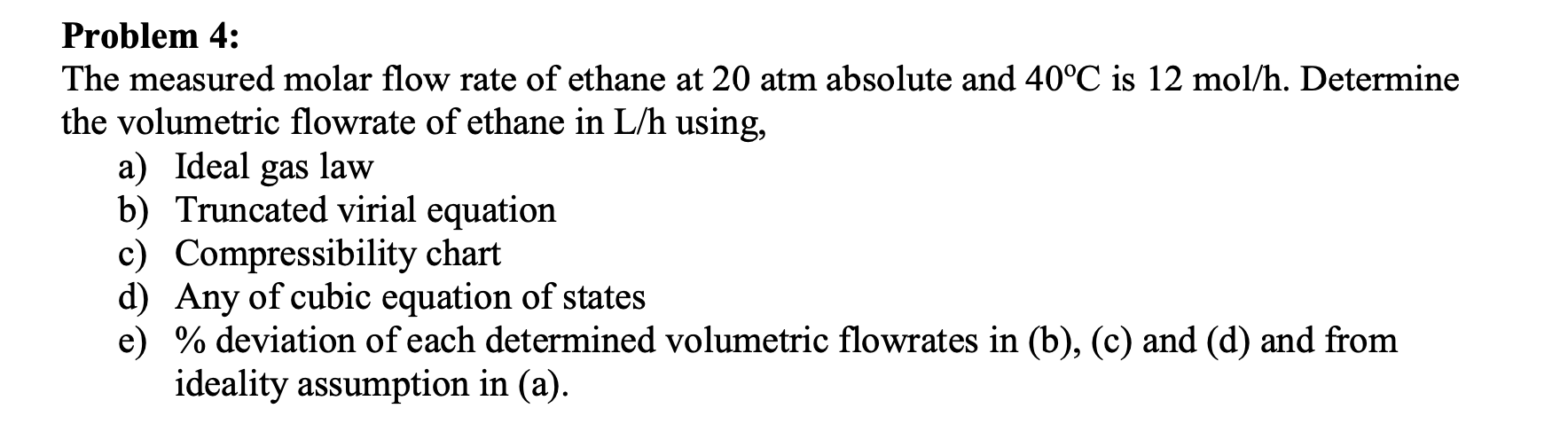Solved Problem 4: The measured molar flow rate of ethane at | Chegg.com