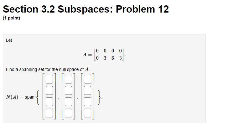 Solved Section 3.2 Subspaces: Problem 12 (1 point) Let A А | Chegg.com