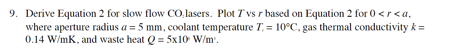 Solved Derive Equation 2 for slow flow CO2 lasers. Plot T vs | Chegg.com