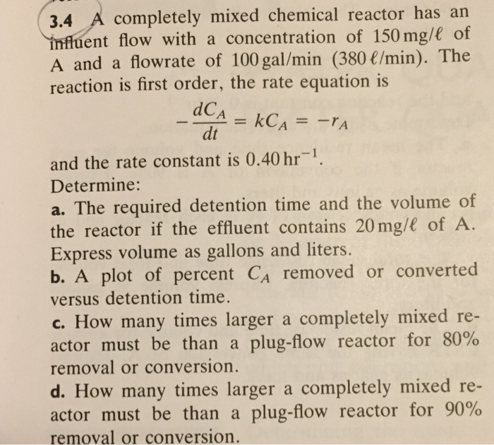 Solved A completely mixed chemical reactor has an influent | Chegg.com