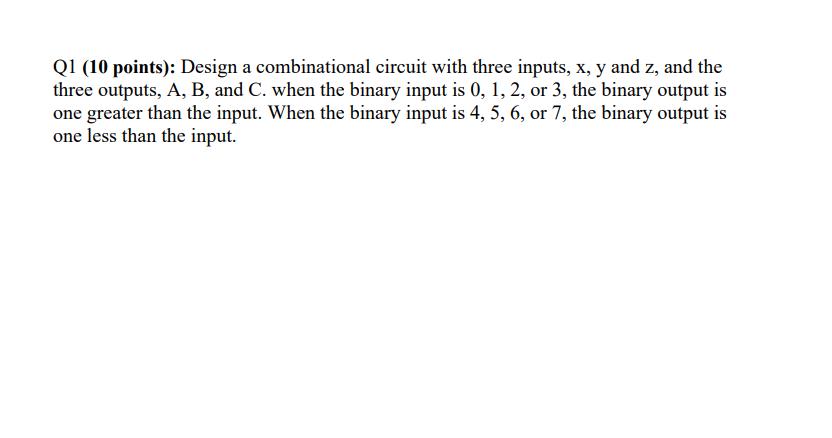Solved Q1 10 points Design A Combinational Circuit With