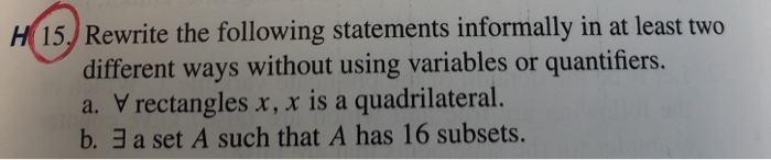 Solved H 15 Rewrite the following statements informally in | Chegg.com