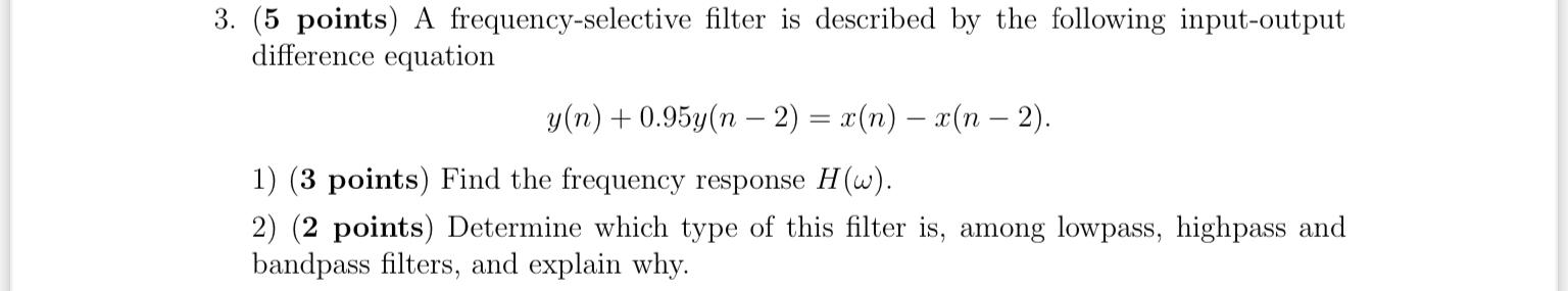Solved 3. (5 points) A frequency-selective filter is | Chegg.com