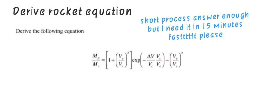 Solved Derive rocket equation Derive the following equation | Chegg.com