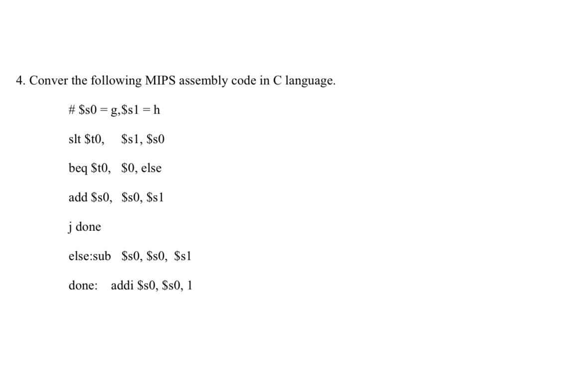 Solved 4. Conver the following MIPS assembly code in C | Chegg.com