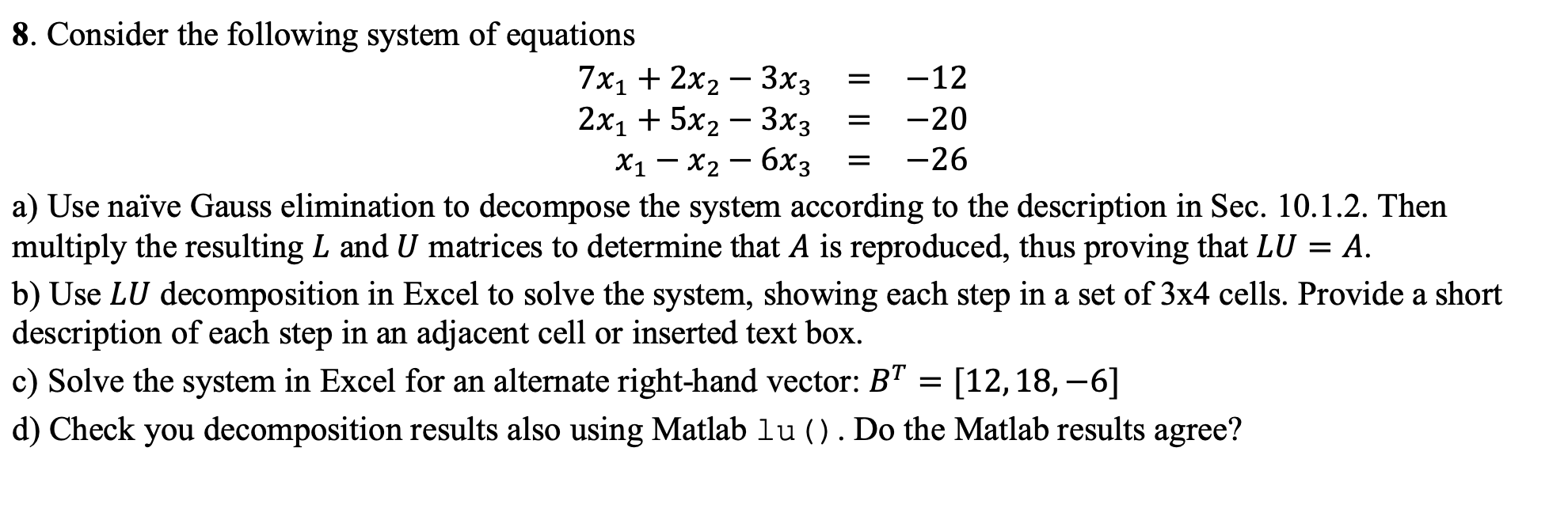 Solved 8. Consider the following system of equations 7x1 + | Chegg.com