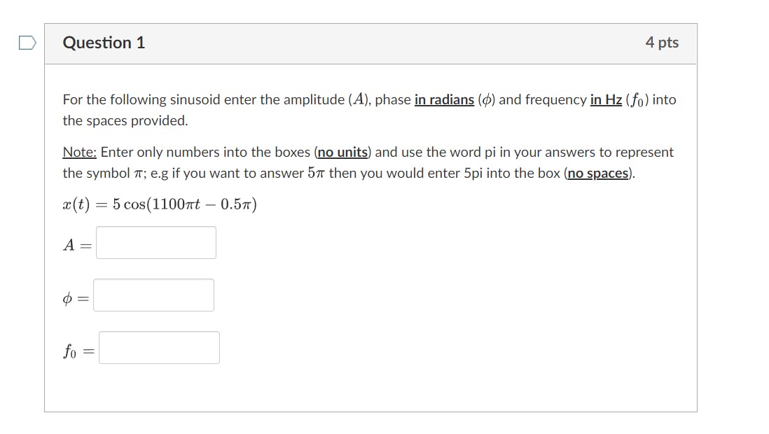 Solved For the following sinusoid enter the amplitude (A), | Chegg.com