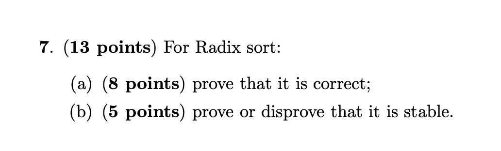 Solved (13 ﻿points) ﻿For Radix sort:(a) (8 ﻿points) ﻿prove | Chegg.com