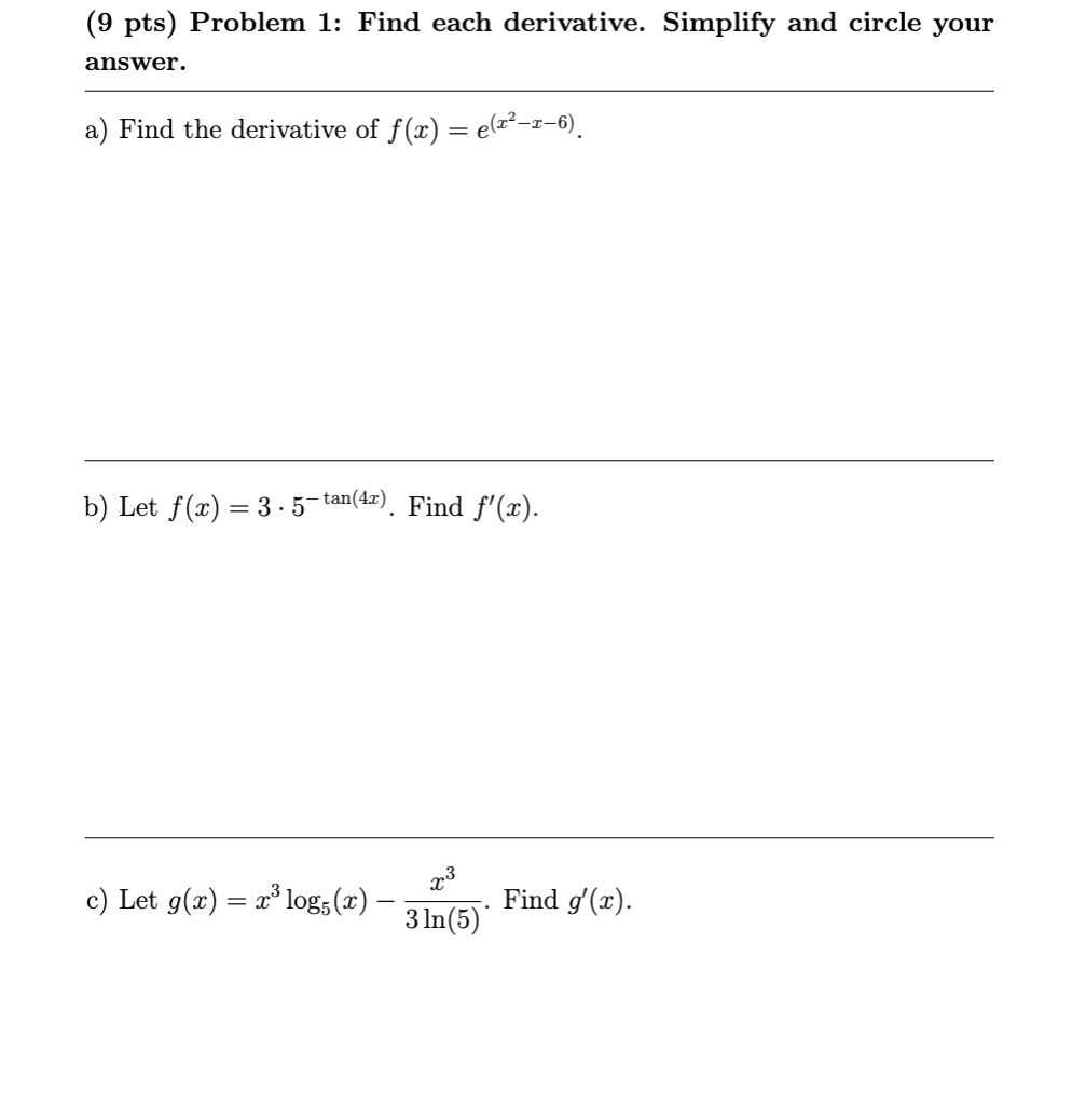 Solved (9 pts) Problem 1: Find each derivative. Simplify and | Chegg.com