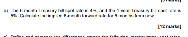 Solved b) The 6-month Treasury bill spot rate is 4%, and the | Chegg.com