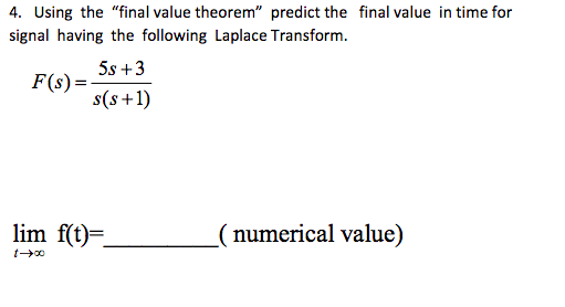 Solved 4. Using the "final value theorem" predict the final | Chegg.com
