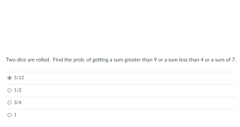 Solved Two dice are rolled. Find the prob. of getting a sum | Chegg.com