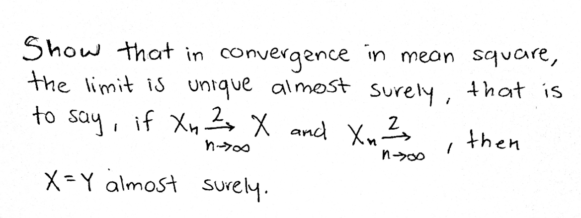 Solved Show that in convergence in mean square, the limit is | Chegg.com