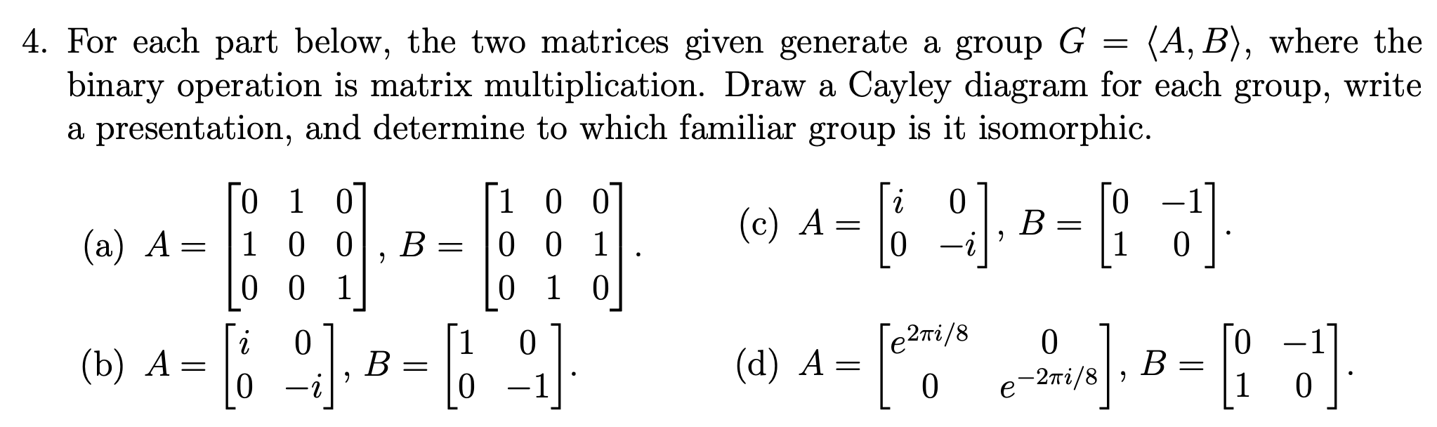 Solved For each part below, the two matrices given generate | Chegg.com