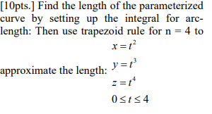 Solved [10pts.] Find the length of the parameterized curve | Chegg.com