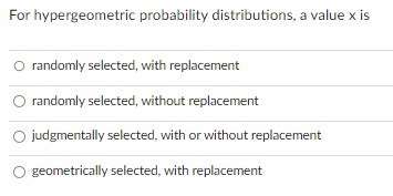 Solved For hypergeometric probability distributions, a value | Chegg.com