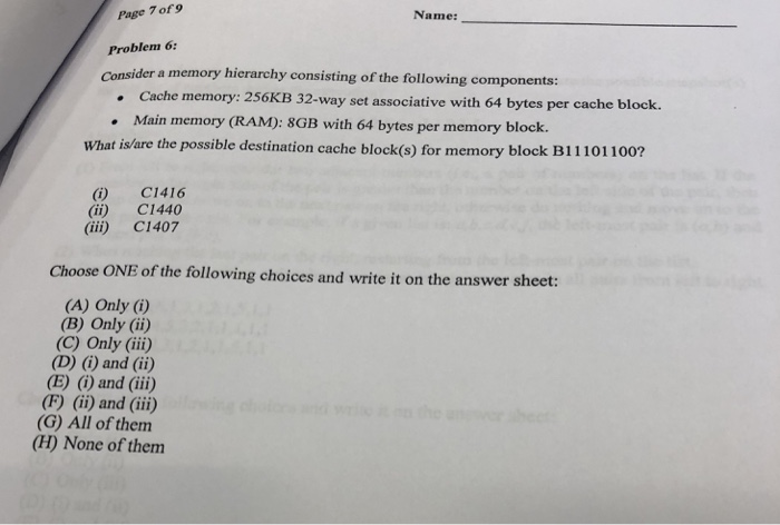 Solved Page 7 of9 Name: Problem 6 ider a memory hierarchy | Chegg.com