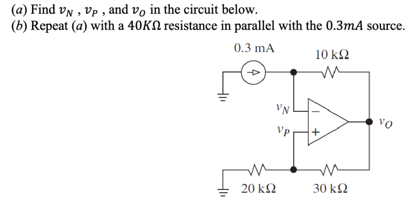 Solved (a) ﻿Find vN,vP, ﻿and vO ﻿in the circuit below.(b) | Chegg.com