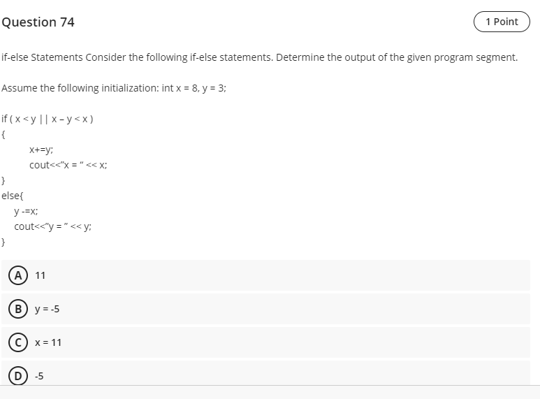 Solved Question 74 1 Point if-else Statements Consider the | Chegg.com