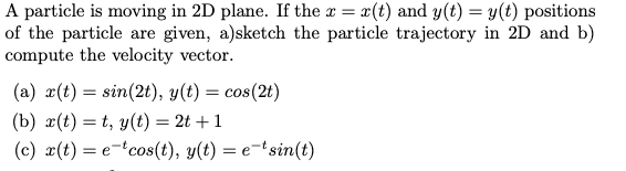 Solved A particle is moving in 2D plane. If the x = x(t) and | Chegg.com