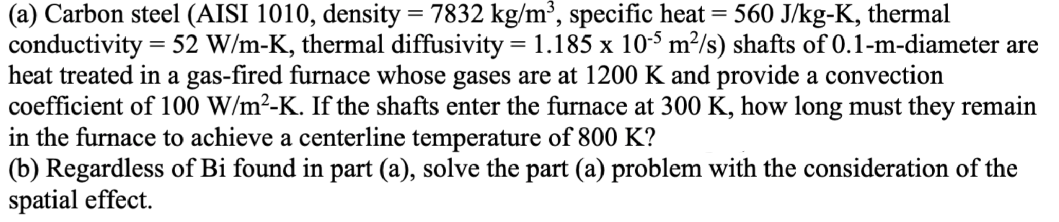 Solved (a) Carbon steel (AISI 1010, density = 7832 kg/m”, | Chegg.com