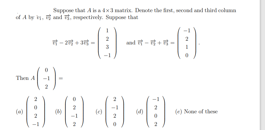 Solved Suppose that A is a 4x 3 matrix. Denote the first | Chegg.com