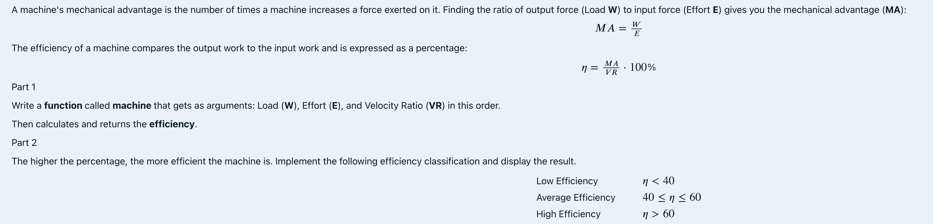 Solved MA=EW The efficiency of a machine compares the output | Chegg.com