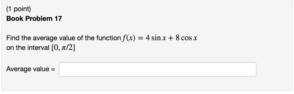 Solved (1 point) Book Problem 17 Find the average value of | Chegg.com