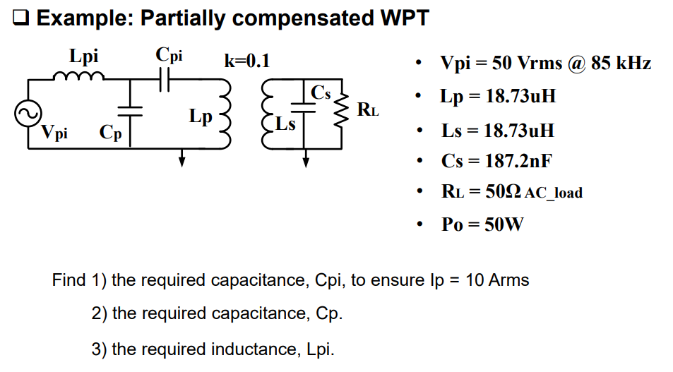 Solved Example: Partially compensated WPT - Vpi=50 Vrms@85 | Chegg.com