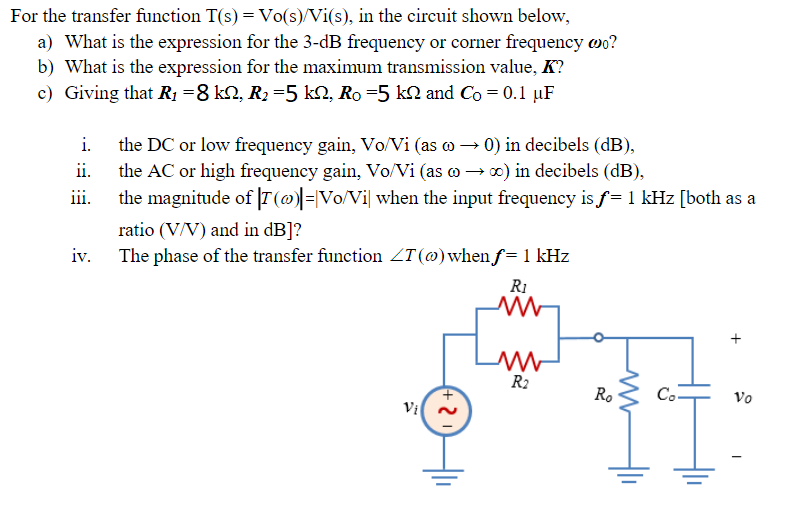 Solved For the transfer function T(s)=Vo(s)/Vi(s), in the | Chegg.com