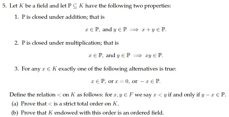 Solved 5. Let K be a field and let P⊆K have the following | Chegg.com