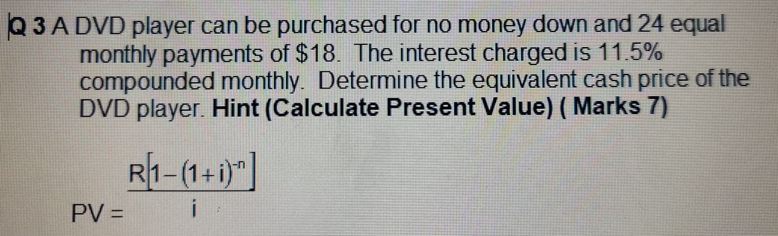 Solved Q 3 A DVD player can be purchased for no money down | Chegg.com