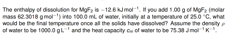 Solved The enthalpy of dissolution for MgF2 is – 12.6 kJ | Chegg.com