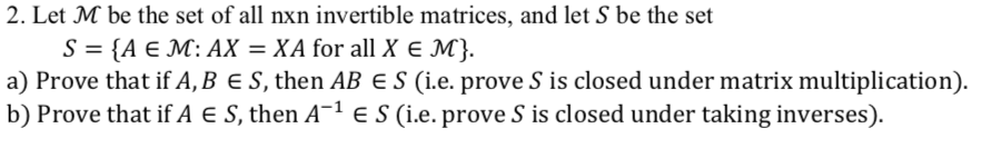 Solved 2. Let M be the set of all nxn invertible matrices, | Chegg.com