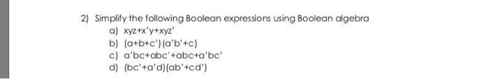 Solved 2) Simplify the following Boolean expressions using | Chegg.com