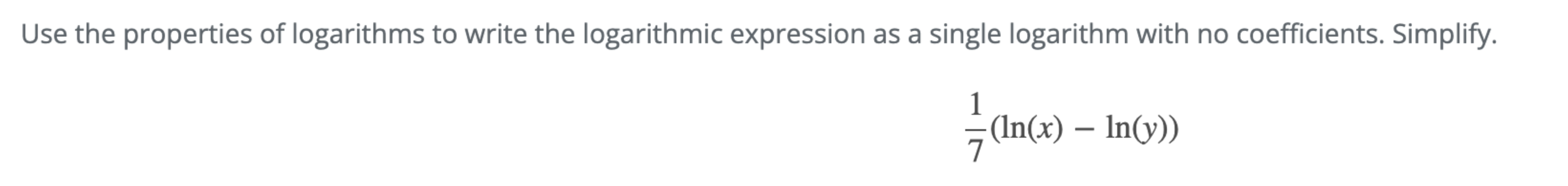 Solved Use the properties of logarithms to write the | Chegg.com